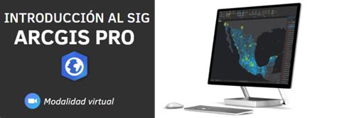 Curso Introducción al SIG ArcGIS PRO Alidrisi Cartografía
