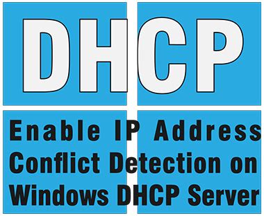 Enable IP Address Conflict Detection On Windows DHCP Server Mushaaf Blog