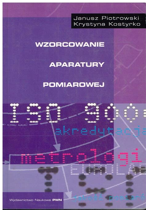 Piotrowski Wzorcowanie Aparatury Pomiarowej 13353830674 Książka Allegro