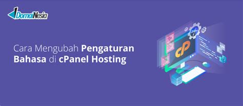 Cara Mengubah Bahasa Indonesia Di Hosting Terbaik Domainesia