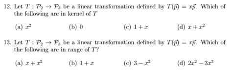 Solved 12 Let Tp2→p3 Be A Linear Transformation Defined By