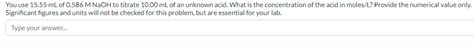 Solved You Find That The Moles Of NaOH You Use In This Lab Chegg