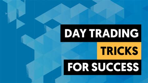Day Trading Tricks For Success Living From Trading