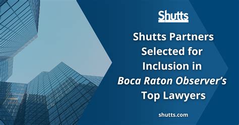 Shutts Partners Selected For Inclusion In Boca Raton Observers Top Lawyers Shutts And Bowen Llp