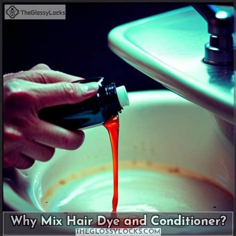 Should You Mix Conditioner With Hair Dye Tips To Enhance And Maintain
