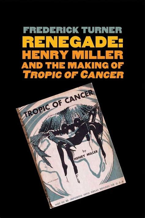 Icons Of America Renegade Henry Miller And The Making Of Tropic Of