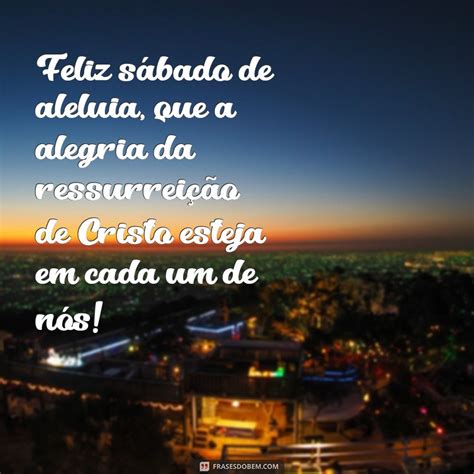Descubra as melhores frases para celebrar o sábado de aleluia muita
