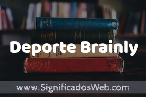 Concepto de Deporte Brainly Que es Definición Significado y EJEMPLOS