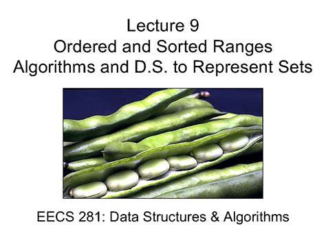 Lecture 9 Ordered And Sorted Sets EECS 281 Notes Lecture 9 Ordered
