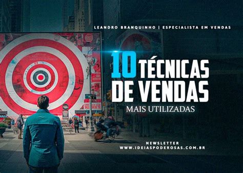 🧠 10 Técnicas De Vendas Mais Utilizadas