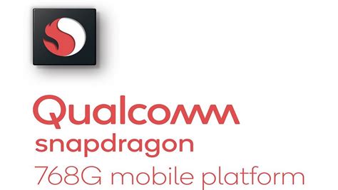 Qualcomm Snapdragon 768g An Overclocked Version Revealed Phoneworld