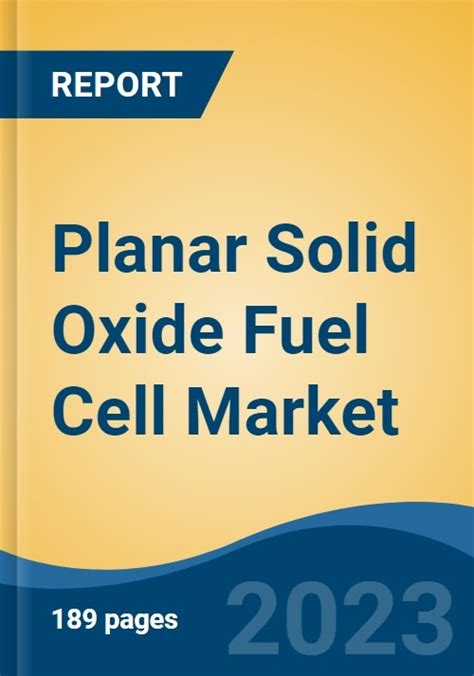 Planar Solid Oxide Fuel Cell Market Industry Size Share Trends