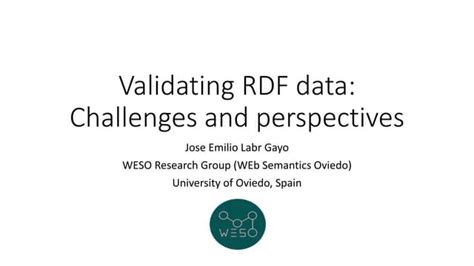 Validating Rdf Data Challenges And Perspectives Ppt