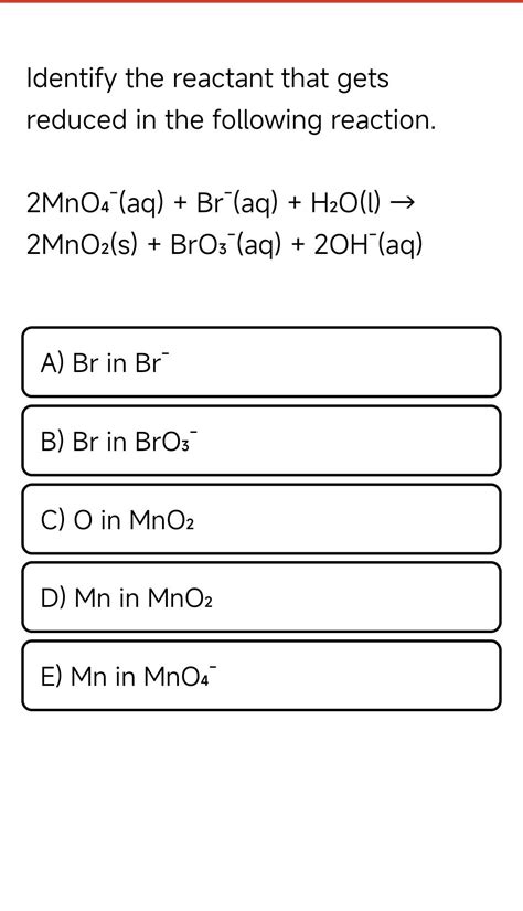 Solved Identify The Reactant That Gets Reduced In The