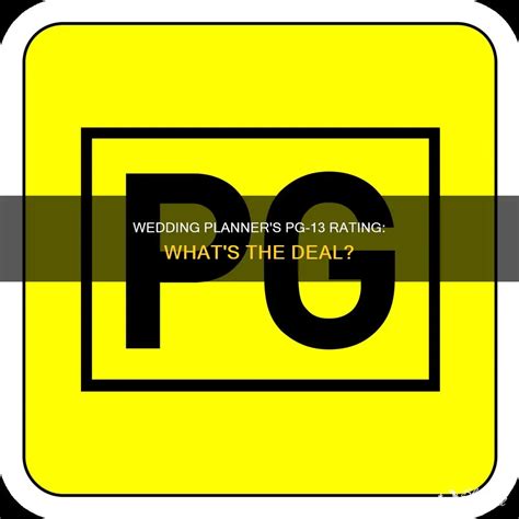 Wedding Planners Pg 13 Rating Whats The Deal Shunbridal