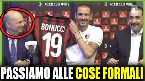 Passiamo Alle Cose Formali • Le Prime Parole Di Bonucci Da Rossonero
