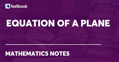 Equation Of A Plane Definition Equation With Solved Examples
