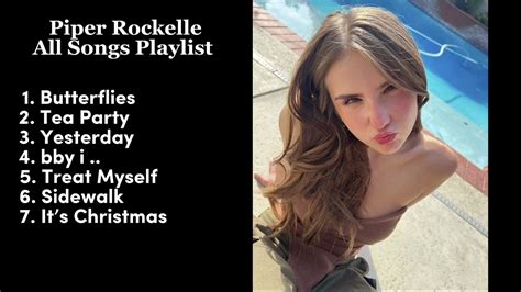 Piper Rockelle 2022 All Songs Playlist Youtube