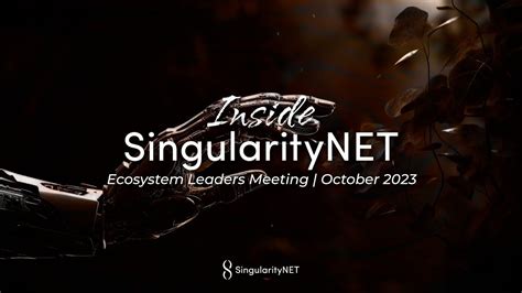 Inside Singularitynet October 2023 Youtube