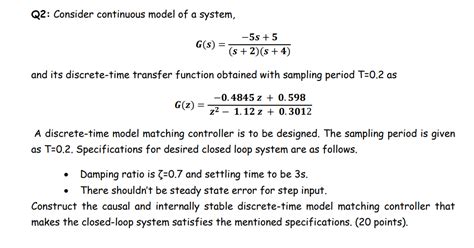 Solved Q Consider Continuous Model Of A System Chegg Com