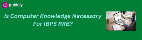 Is Computer Knowledge Necessary For IBPS RRB