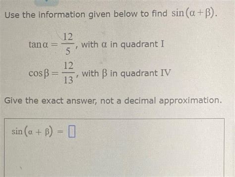 Solved Use The Information Given Below To Find Sin A B Chegg