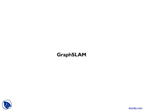 Graphslam Advanced Robotics Lecture Slides Docsity