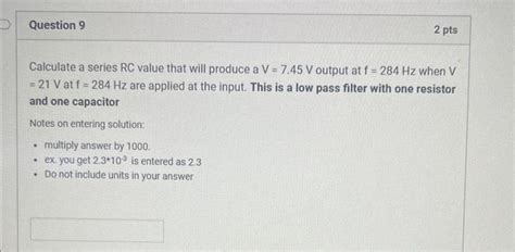Solved Calculate A Series RC Value That Will Produce A Chegg Com