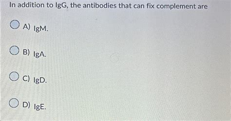 In Addition To Lgg ﻿the Antibodies That Can Fix