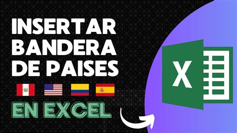 Como Insertar Banderas En Excel Youtube