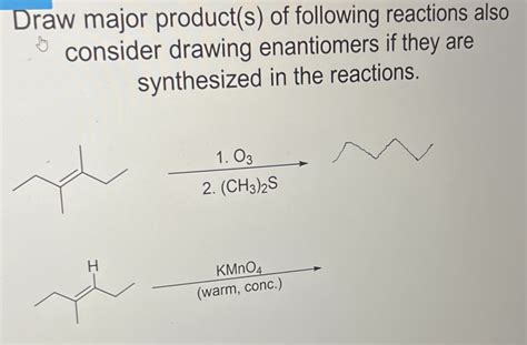 Draw Major Product S ﻿of Following Reactions Also