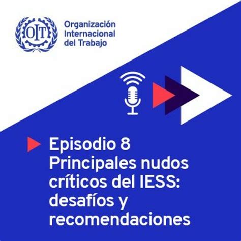 Stream Episodio 8 Principales nudos críticos del IESS desafíos y