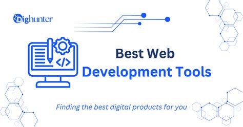 Best Web Development Tools Transform Your Coding Efficiency Dighunter