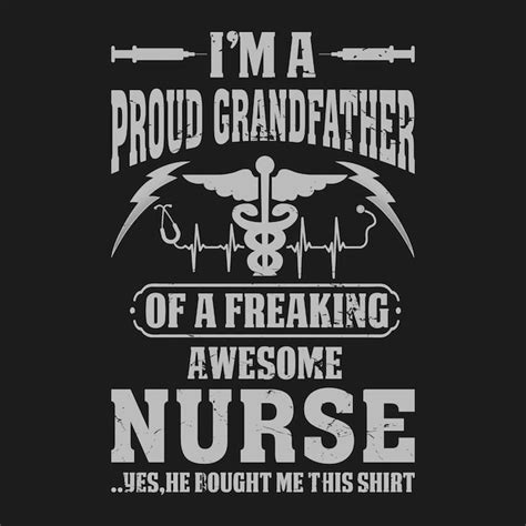 Premium Vector Im A Proud Grandfather Of A Freaking Awesome Nurse