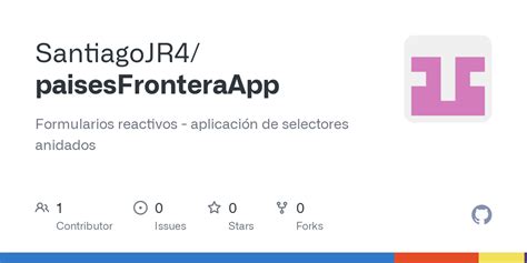 GitHub SantiagoJR paisesFronteraApp Formularios reactivos aplicación de selectores anidados