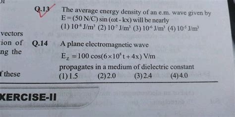 14 A Plane Electromagnetic Wave Ez 100cos6×108t4xvm Propagates In A