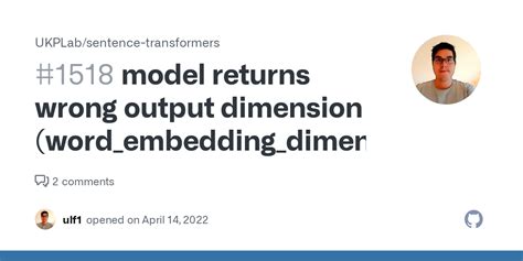 Model Returns Wrong Output Dimension Wordembeddingdimension · Issue 1518 · Ukplabsentence