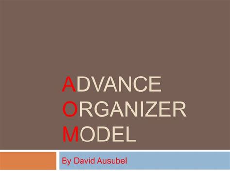 Advance Organizer Model Ppt
