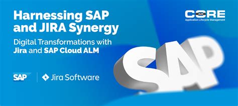 Harnessing Sap And Jira Synergy Digital Transformations With Jira And