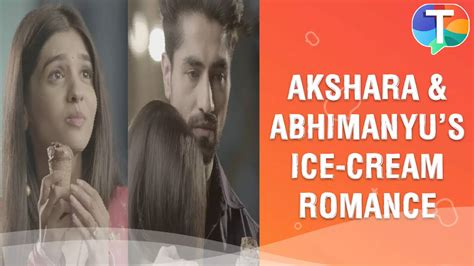 Akshara And Abhimanyus Cute Ice Cream Romance Yeh Rishta Kya Kehlata