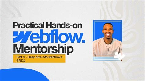 Mastering Webflow Unveiling The Magic Of Css Grid In A Hands On Session