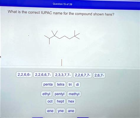 Question Of What Is The Correct IUPAC Name For The Compound Shown Here