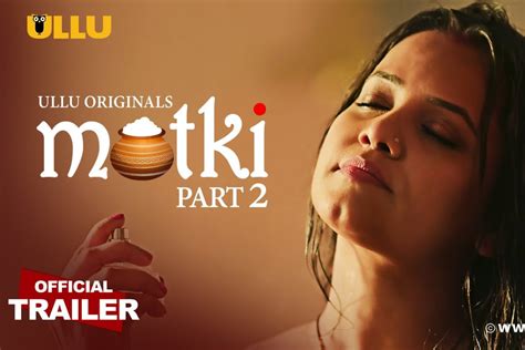 Matki Part 2 Web Series On Ullu Watch How Unfulfilled Sexual Cravings