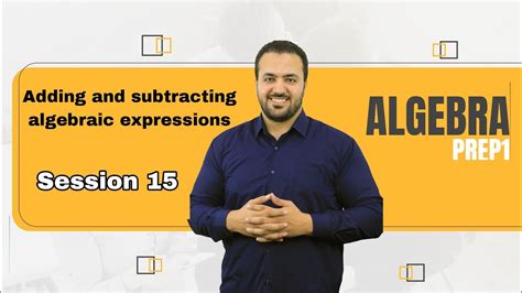 adding and subtracting algebraic expressions prep 1 algebra youtube