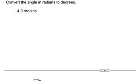 [answered] Convert The Angle In Radians To Degrees 4 9 Radians Kunduz