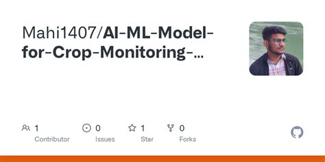 GitHub Mahi AI ML Model For Crop Monitoring And Crop Yielding Prediction