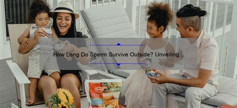 How Long Do Sperm Survive Outside Unveiling The True Lifespan Sperm Blog