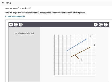 Solved Part C Draw The Vector C A B Only The Length Chegg