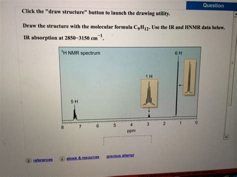solved draw the structure with the molecular formula c9h12