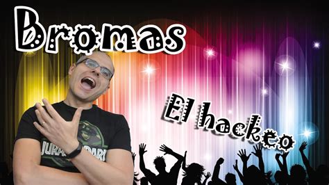 La Broma Del Hackeo De La Web Youtube